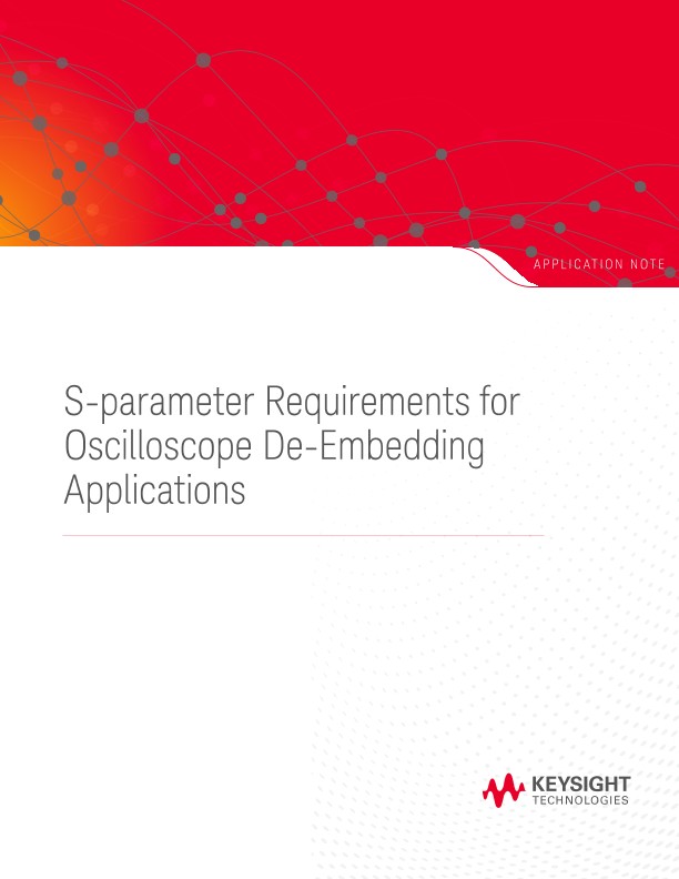 S-Parameter Requirements for Oscilloscope De-Embedding PDF Asset Page | Keysight